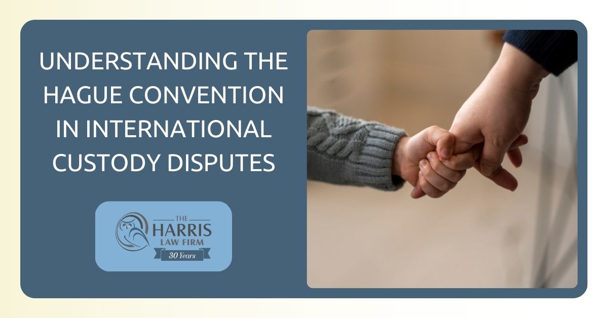 Understanding the Hague Convention in International Custody Disputes